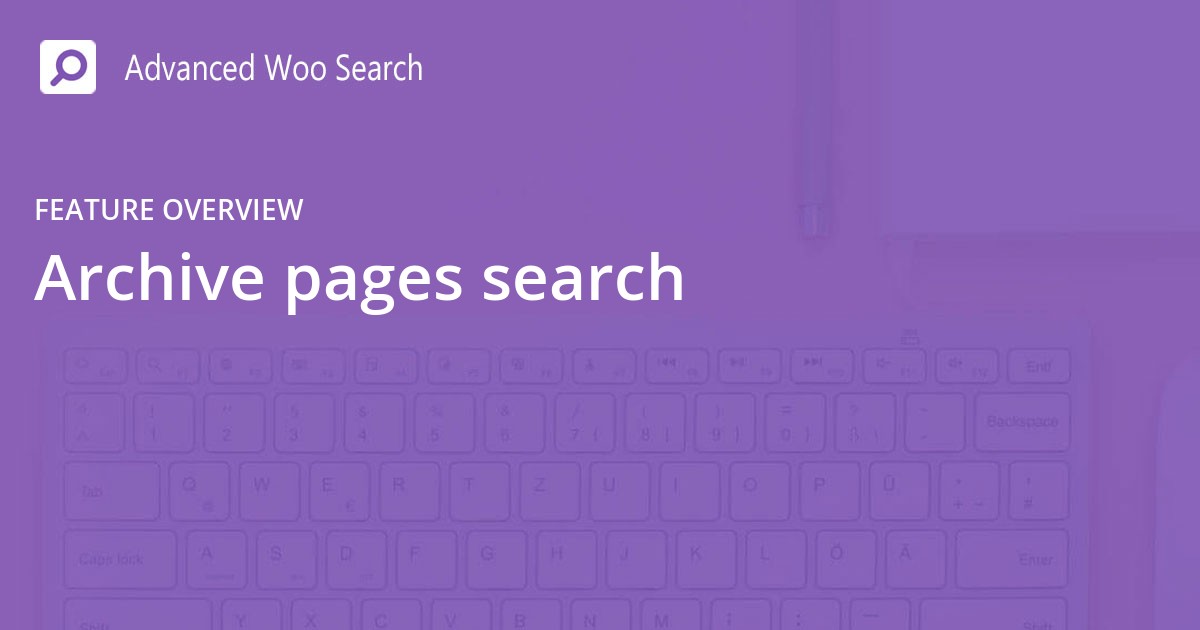 Archive pages search - Features