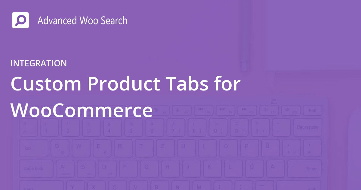 Custom Product Tabs for WooCommerce